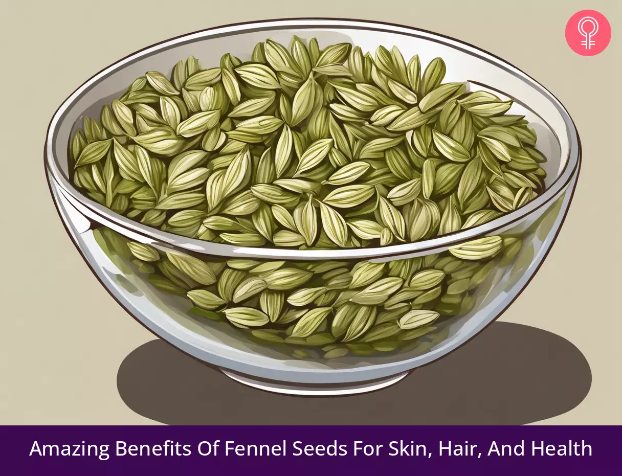 20 Amazing Benefits Of Fennel Seeds For Skin Hair And Health