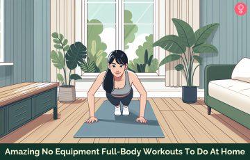 22 Amazing No Equipment Full-Body Workouts To Do At Home