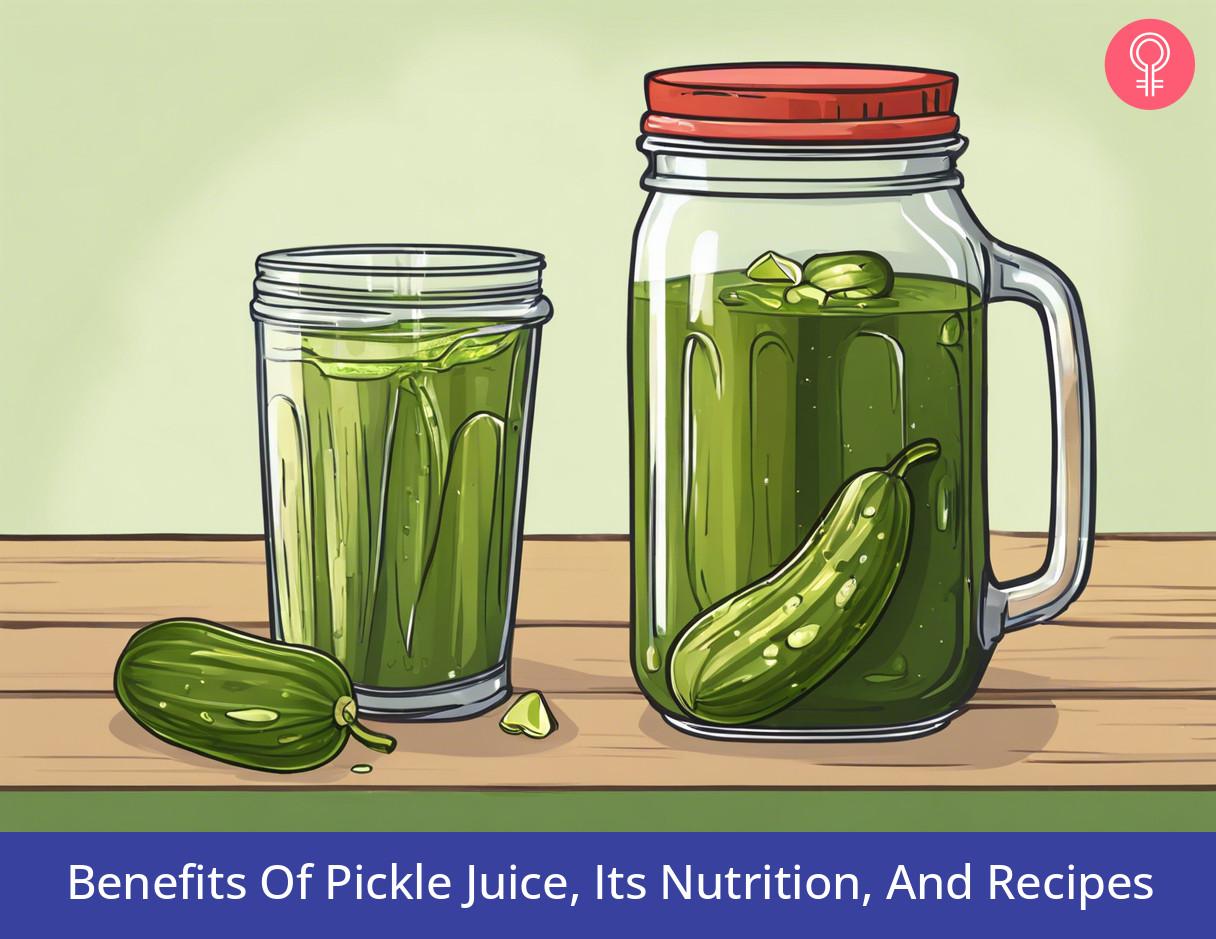 8 Benefits Of Pickle Juice, Its Nutrition, And Recipes