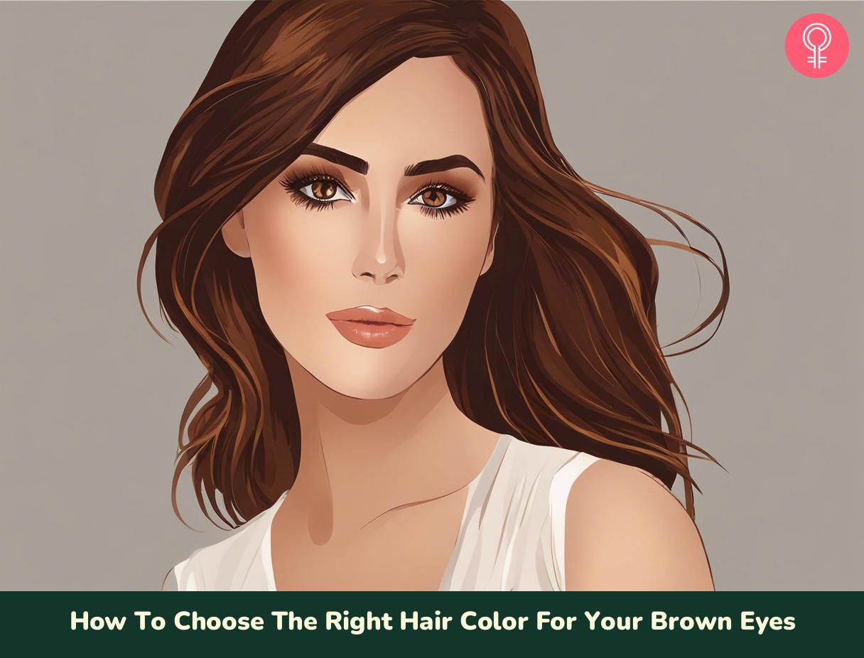 How To Choose The Right Hair Color For Your Brown Eyes