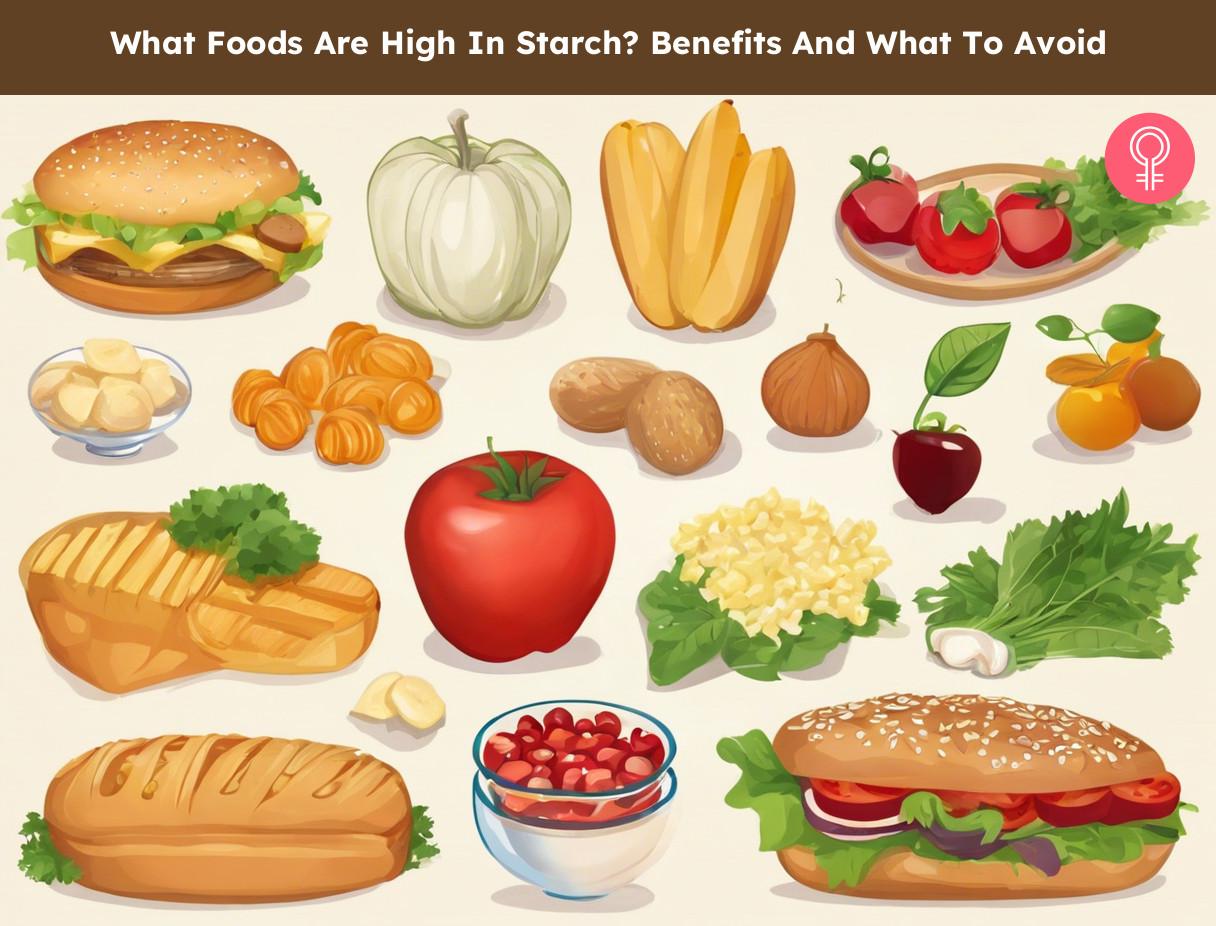 What Foods Are High In Starch? Benefits And What To Avoid